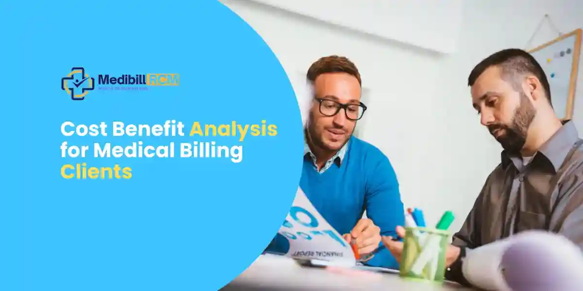 Cost Benefit Analysis for Medical Billing Clients in USA Cost Benefit Analysis for Medical Billing Clients in USA